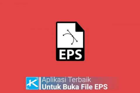 5 Aplikasi Terbaik Untuk Membuka File EPS Di Komputer - Kaca Teknologi